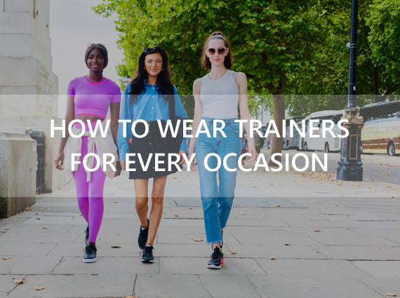 How to wear trainers for every occasion